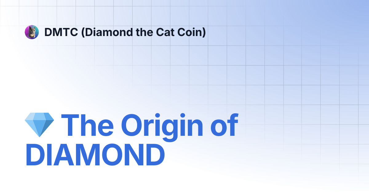 💎 The Origin of DIAMOND | DMTC (Diamond the Cat Coin)