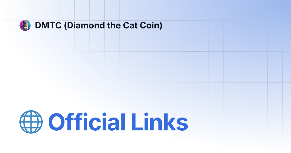 🌐 Official Links | DMTC (Diamond the Cat Coin)