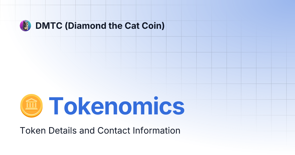 🪙 Tokenomics | DMTC (Diamond the Cat Coin)